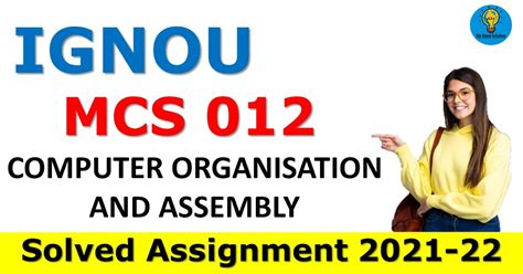 Mcs 012 Computer Organisation And Assembly Solved Assignment 2021 22