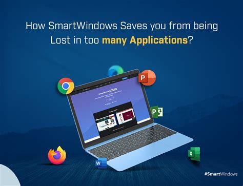How Smartwindows Saves You From Being Lost In Too Many Applications Smartwindows