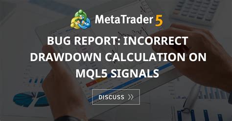 Bug Report Incorrect Drawdown Calculation On Mql5 Signals Signals