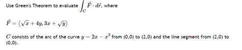 Solved Use Green S Theorem To Evaluate CFdr Where Chegg Com