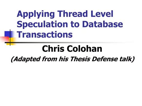 Ppt Applying Thread Level Speculation To Database Transactions