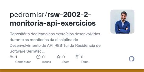GitHub pedromlsr rsw monitoria api exercicios Repositório dedicado aos exercícios