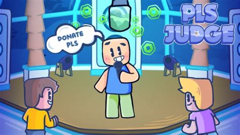 Pls Judge Donation Game Roblox