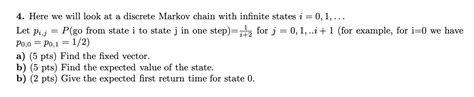 4 here we will look at a discrete markov chain with