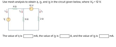 Solved Use Mesh Analysis To Obtain I1 I2 And I3 In The