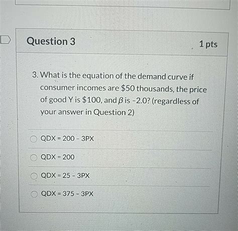 Solved Question 3 1 Pts 3 What Is The Equation Of The Chegg Com