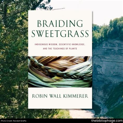 Robin Wall Kimmerer—braiding Sweetgrass Indigenous Wisdom Scientific