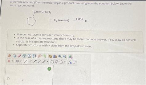 Solved Either The Reactant X Or The Major Organic Product Chegg Com