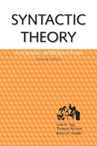 Download Syntactic Theory A Formal Introduction By Ivan A Sag Thomas Wasow Emily M Bender