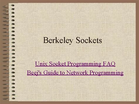 Lecture 6 Berkeley Socket Programming Berkeley Sockets Unix