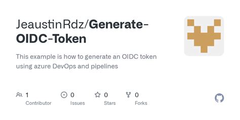 Github Jeaustinrdzgenerate Oidc Token This Example Is How To Generate An Oidc Token Using