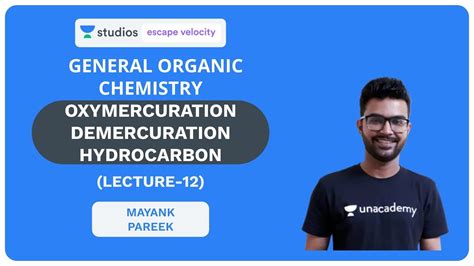 L12 Oxymercuration Demercuration Hydrocarbon General Organic Chemistry For Iit Jee 2020 Youtube