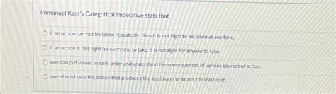 solved immanuel kant s categorical imperative stats thatif