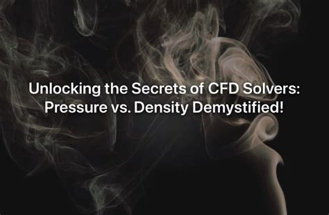 cfd engineering science fluids solverselection fluiddynamics