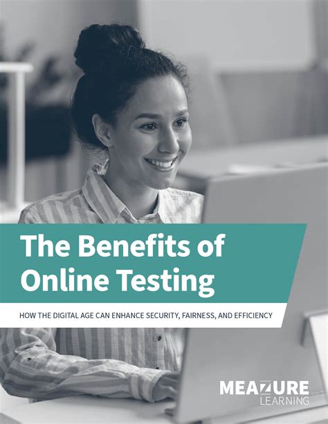 The Benefits Of Online Testing How The Digital Age Can Enhance Security Fairness And