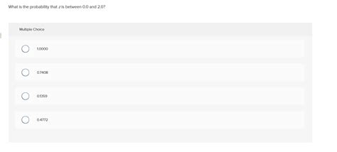 Solved What Is The Probability That Z Is Between 0 0 And Chegg Com