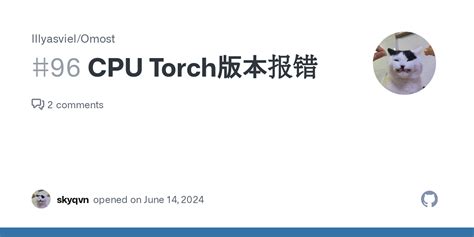 Cpu Torch版本报错 · Issue 96 · Lllyasvielomost · Github
