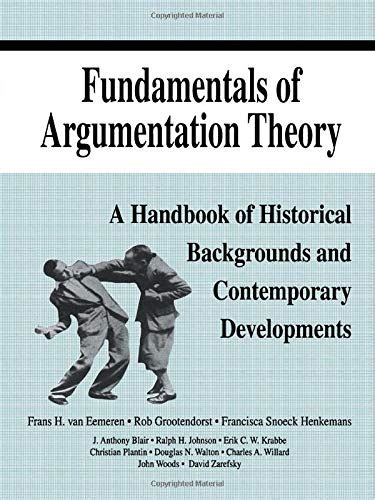 Amazon Fundamentals Of Argumentation Theory A Handbook Of Historical Backgrounds And
