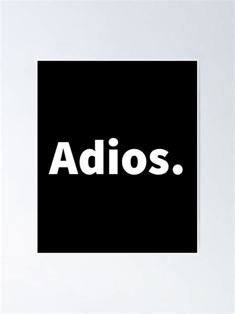 Adios Witty Bold White Text Design Saying Goodbye And Farewell In