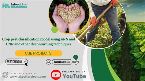 Crop Pest Classification Model Using Ann Cnn And Other Deep Learning Techniques Youtube