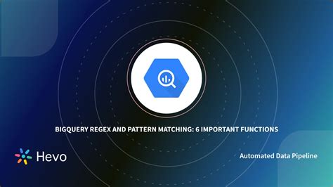 Bigquery Regex And Pattern Matching Comprehensive Guide Hevo
