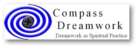 Compass Dreamwork Dreamwork As Spiritual Practice