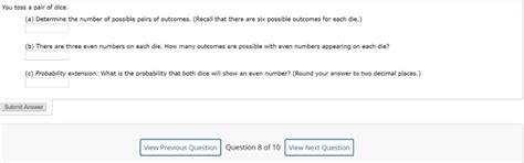 Solved You Toss A Pair Of Dice A Determine The Number Of
