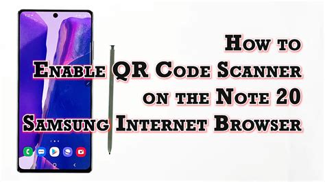 How To Enable QR Code Scanner On Note Samsung Internet