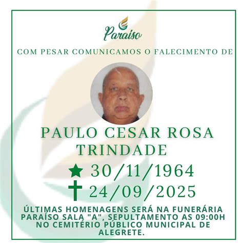 Obituário Paulo Cesar Rosa Trindade 59 Anos 24092025
