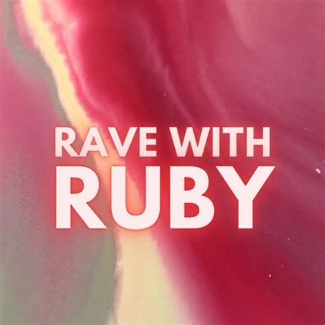 Stream Rave With Ruby 008 By Ruby Listen Online For Free On Soundcloud