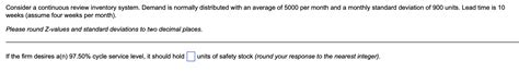 Solved Consider A Continuous Review Inventory System Demand