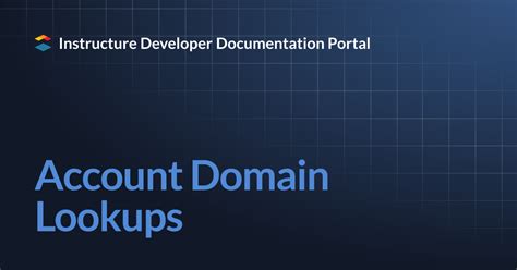 account domain lookups instructure developer documentation portal