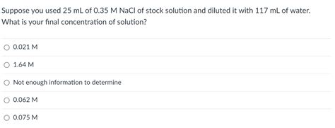 Solved Suppose You Used 25 ML Of 0 35MNaCl Of Stock Solution Chegg Com