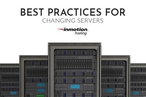 Best Practices For Changing Servers InMotion Hosting Blog
