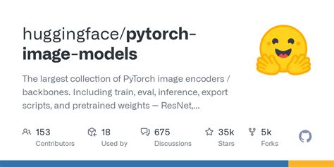 Github Huggingfacepytorch Image Models The Largest Collection Of Pytorch Image Encoders