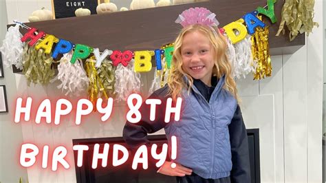 Celebrating Her 8th Birthday Youtube