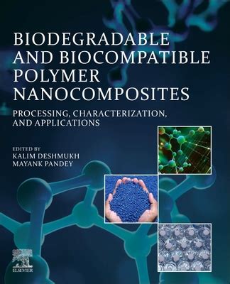 Biodegradable And Biocompatible Polymer Nanocomposites Processing Characterization And