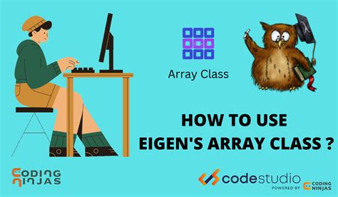 Eigen Array Class Naukri Code 360