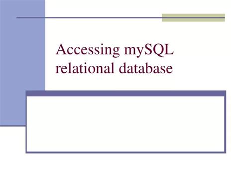 Ppt Mastering Mysql Accessing And Querying Techniques Powerpoint