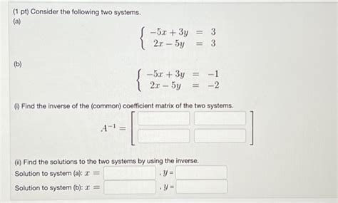 Solved 1 Pt Consider The Following Two Systems A