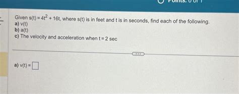 Solved Given S T 4t2 16t Where S T Is In Feet And T Is In