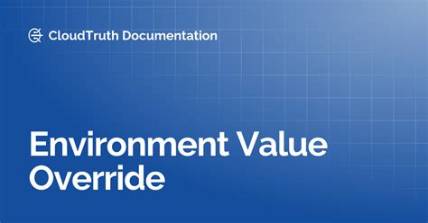Environment Value Override CloudTruth Documentation