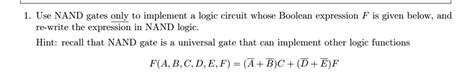 Solved Use Nand Gates Only To Implement A Logic Circuit Whose Boolean