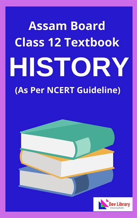 Ahsec Class 12 History Book Pdf দ্বাদশ শ্ৰেণীৰ বুৰঞ্জী পাঠ্যক্ৰম Dev Library