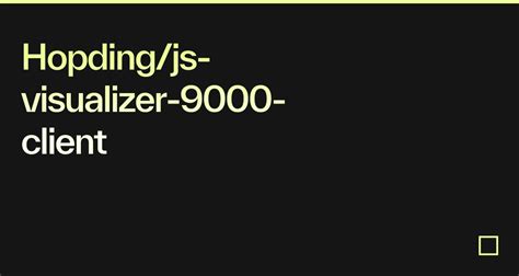 Hopdingjs Visualizer 9000 Client Codesandbox