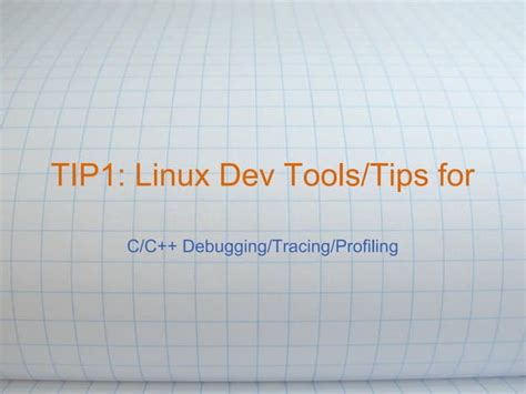 Tip1 Overview Of Cc Debuggingtracingprofiling Tools Pdf