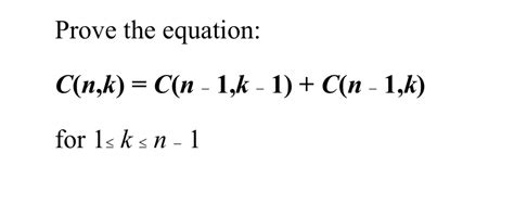 solved prove the equation c n k c n 1 k 1 c n 1 k for