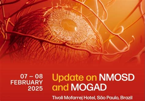 Update On Nmosd And Mogad 7 8 February 2025 Sao Paulo Brazil