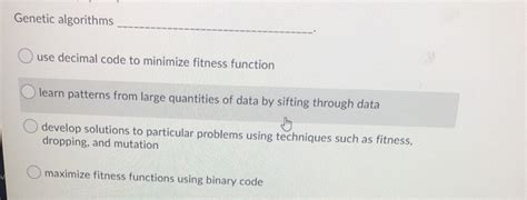 Solved Genetic Algorithms Use Decimal Code To Minimize