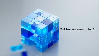 IBM Test Accelerator For Z IBM Mediacenter